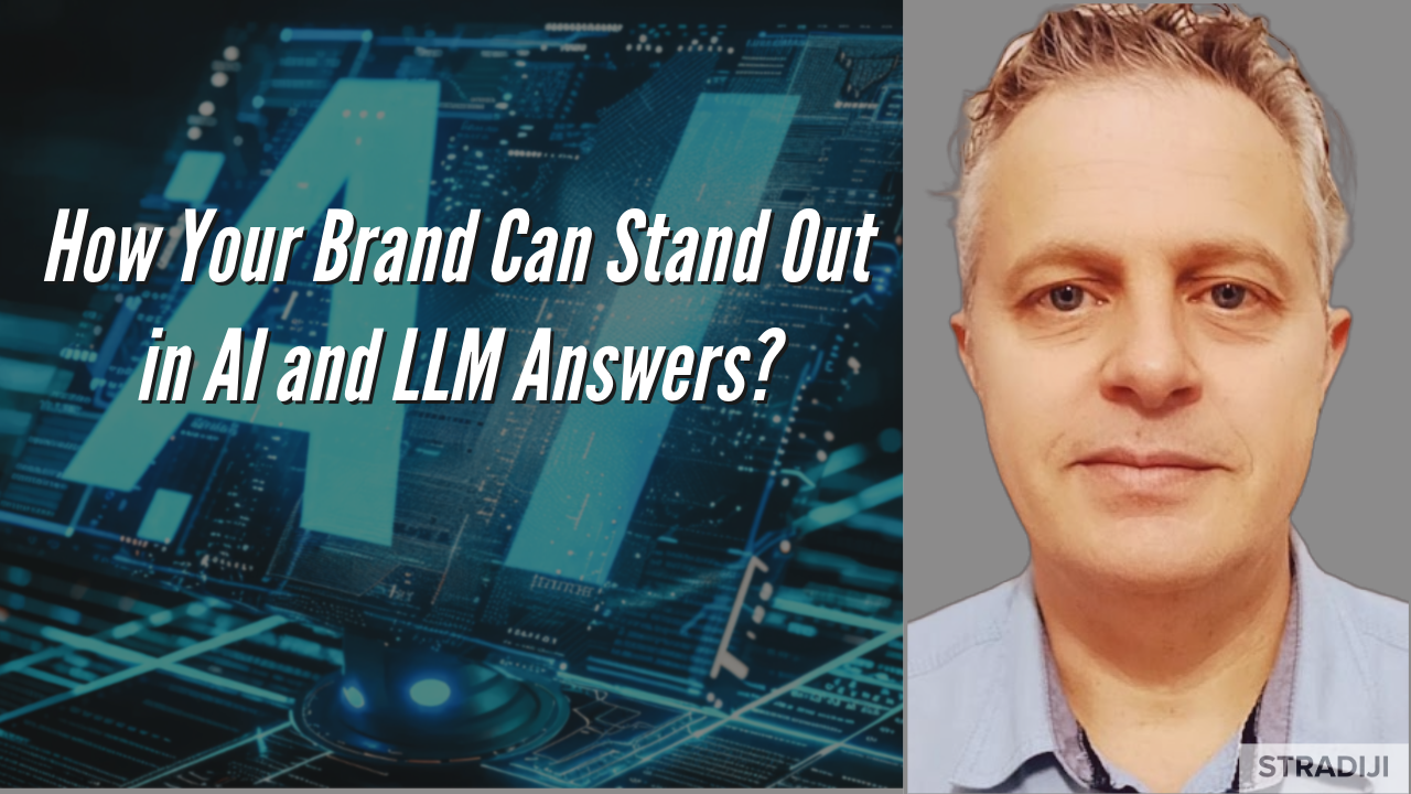 How Your Brand Can Stand Out In AI and LLM Answers? - Stradiji